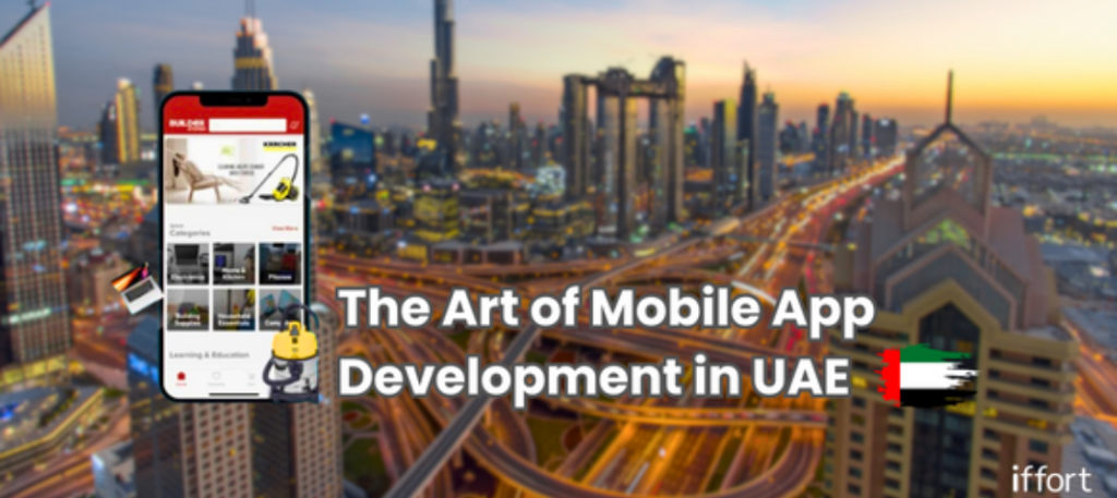 Best Mobile App Development in Dubai and UAE | Iffort